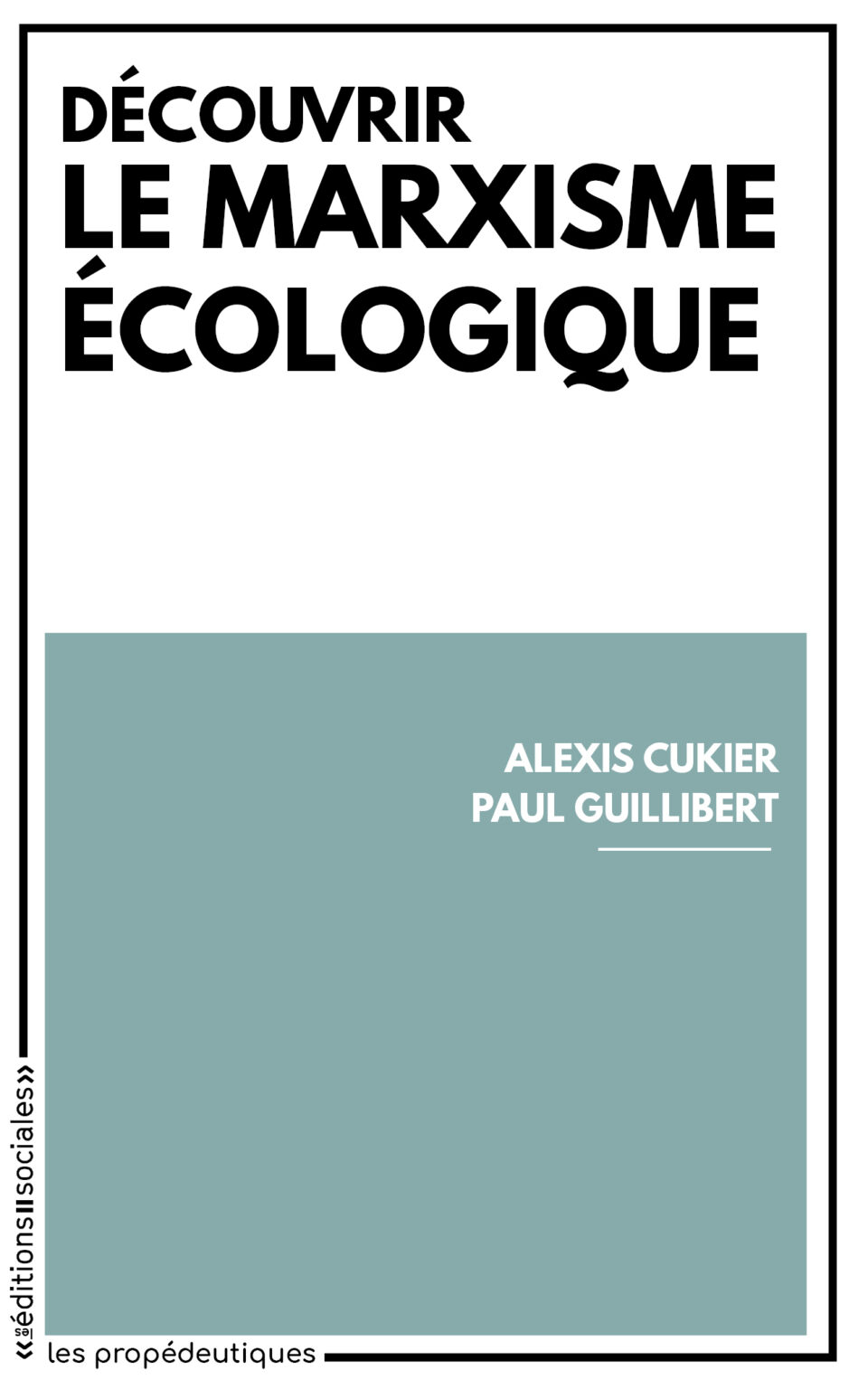 Découvrir le marxisme écologique – Les éditions sociales